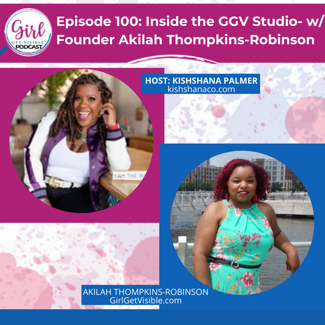 Inside the GGV Studio- w/ Founder Akilah Thompkins-Robinson : Girl Get ...